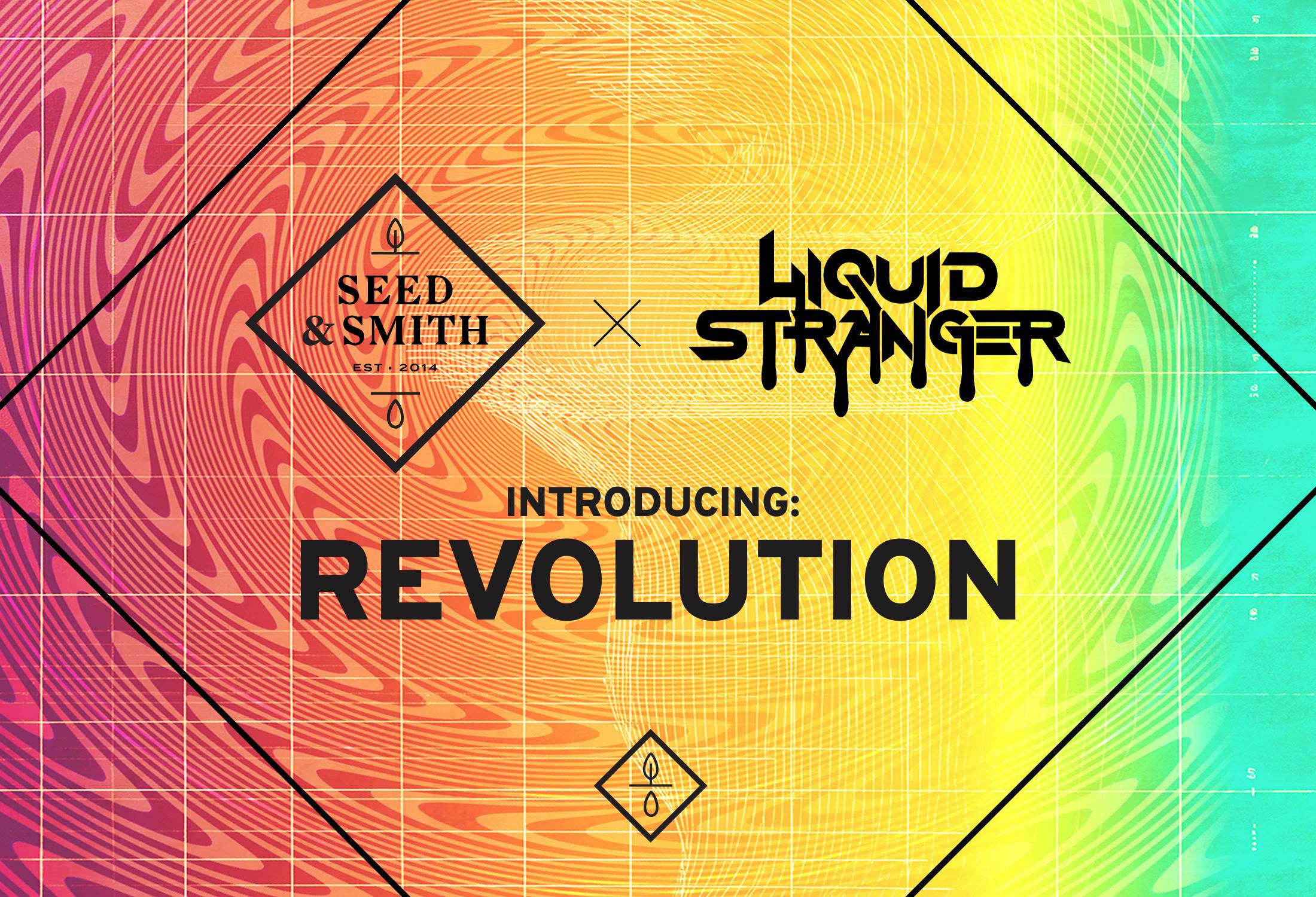 Seed & Smith Seed & Smith x Liquid Stranger: Introducing “Revolution”